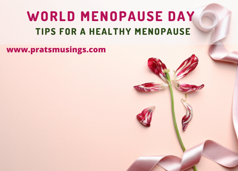 World Menopause Day - Tips for a healthy menopause - Pratsmusings World Menopause Day - Tips for a healthy menopause - Pratsmusings